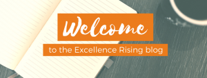 Welcome to the Excellence Rising community!