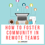 How to Foster Community in Remote Teams